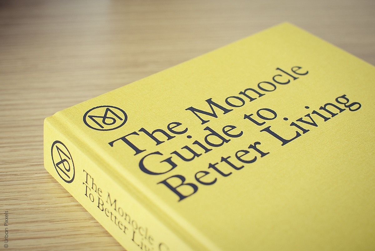 The Monocle Guide to Better Living | Urban Pixxels